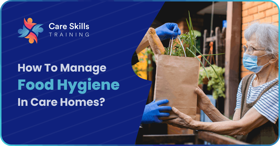 How to Manage Food Hygiene in Care Homes Properly?